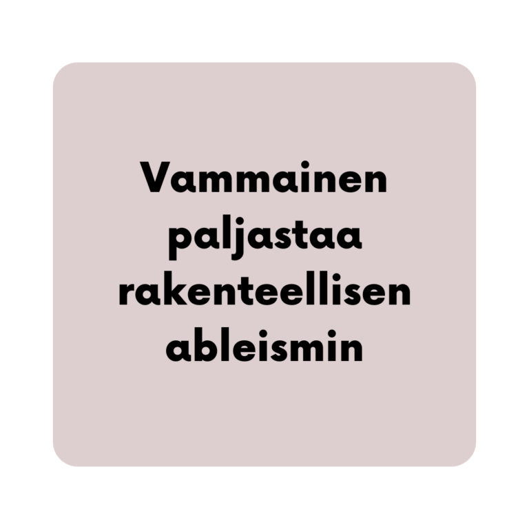 Vammainen paljastaa rakenteellisen ableismin - SelkoSeks